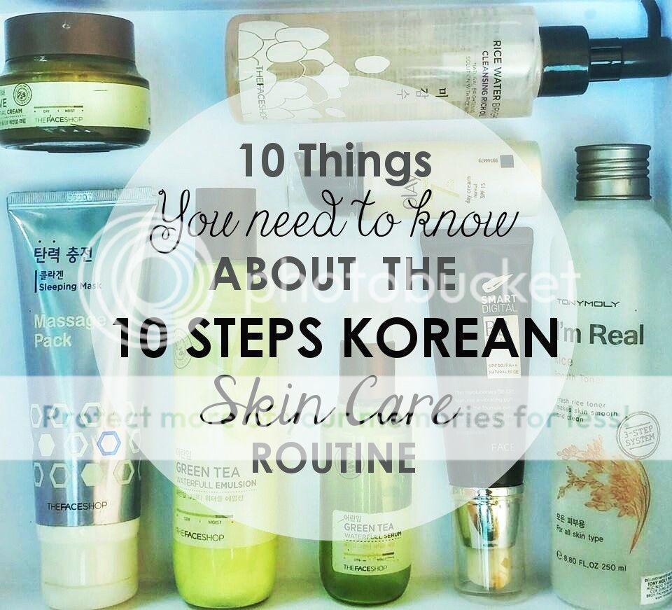 10 Things You Need To Know About The 10 Steps Korean Skincare Routine ...